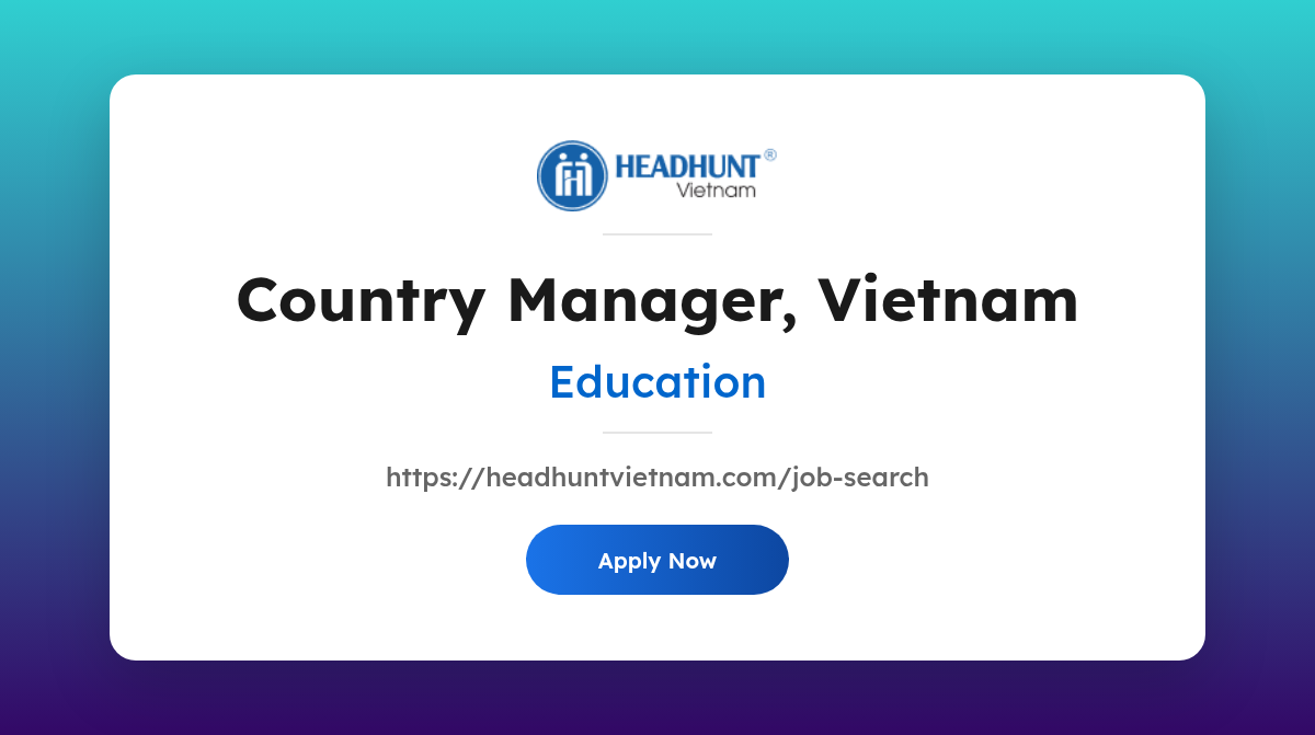 Country Manager Vietnam Headhuntvietnams Client Headhunt Vietnam